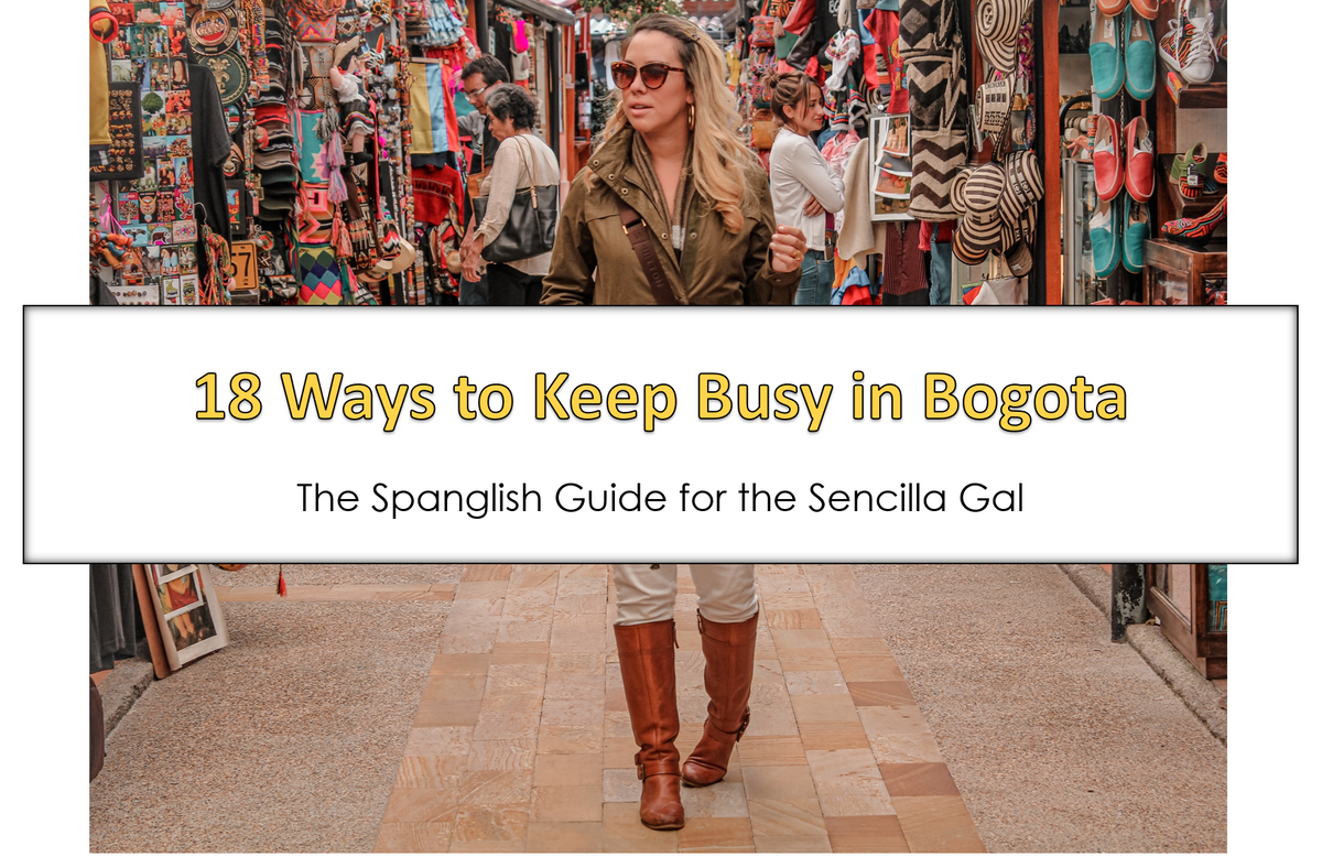 18 Ways to Keep Busy in Bogota – Sandrysabel